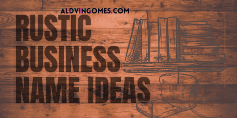 Rustic Business Names: 355+ Unique & Catchy Name Ideas - Namez